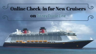 Online Check-In for New Cruisers on Disney Cruise Line
