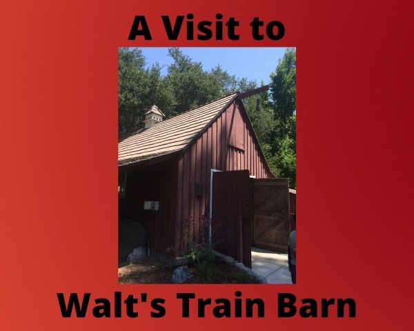 A Visit to Walt's Train Barn