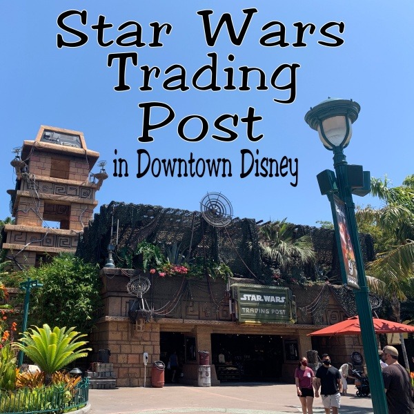 Star Wars Trading Post in Downtown Disney