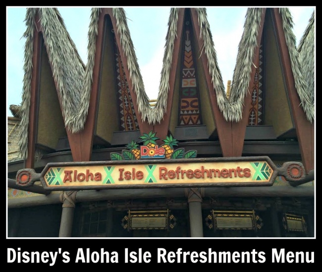 Aloha Isle Menu | Magic Kingdom at Walt Disney World