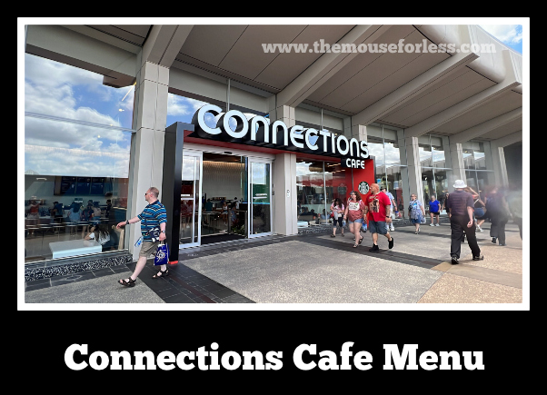 Connections Cafe Menu | EPCOT | Walt Disney World